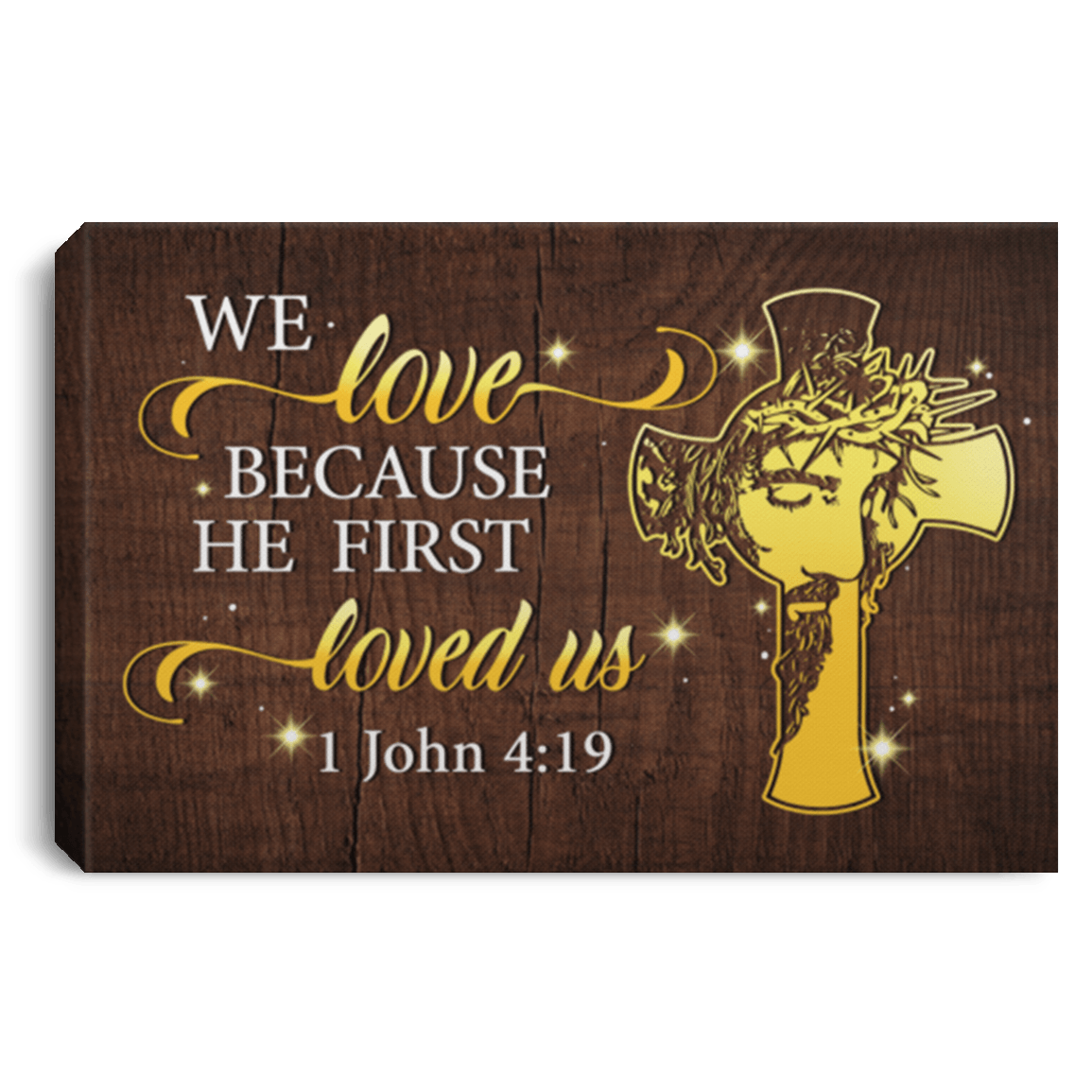Love Jesus Canvas Poster | We Love Because He First Loved Canvas ...