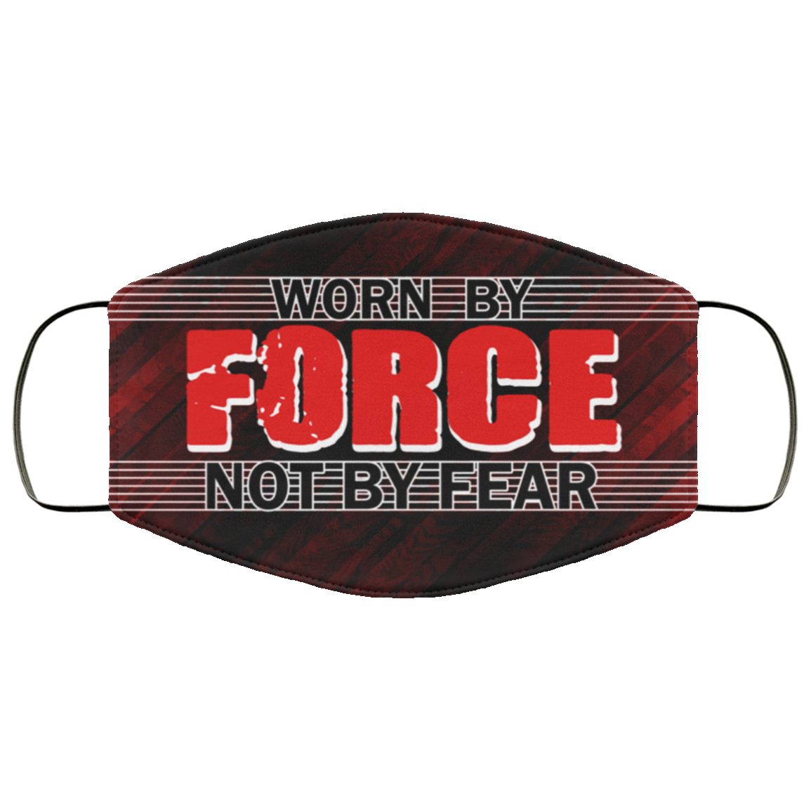 Worn By Force Mask | Worn By Force Not By Fear Face Mask | CubeBik