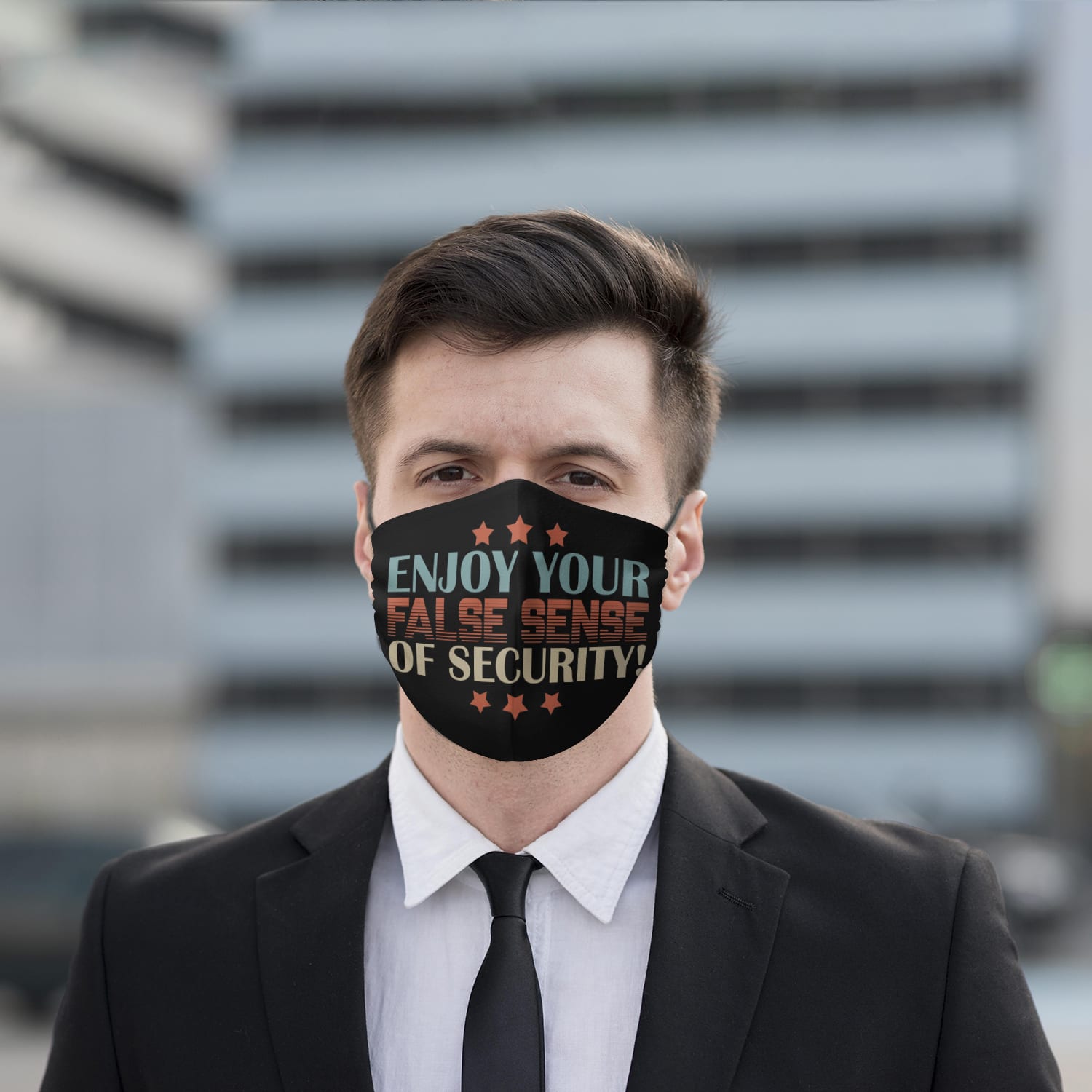 Funny Face Mask Sayings | Enjoy Your False Sense of Security Washable ...