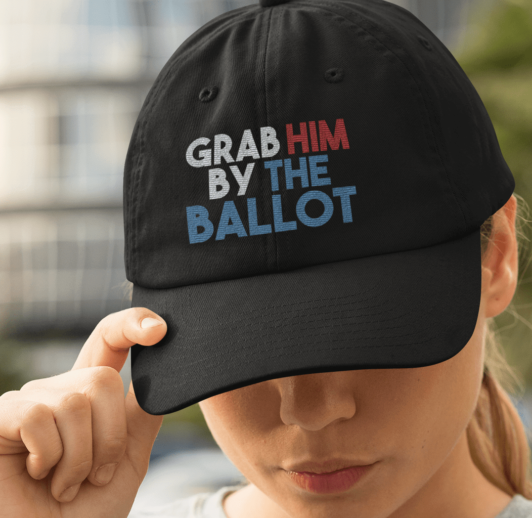 Anti Trump Hat | Grab Him by the Ballot November 3rd 2020 Election Vote ...