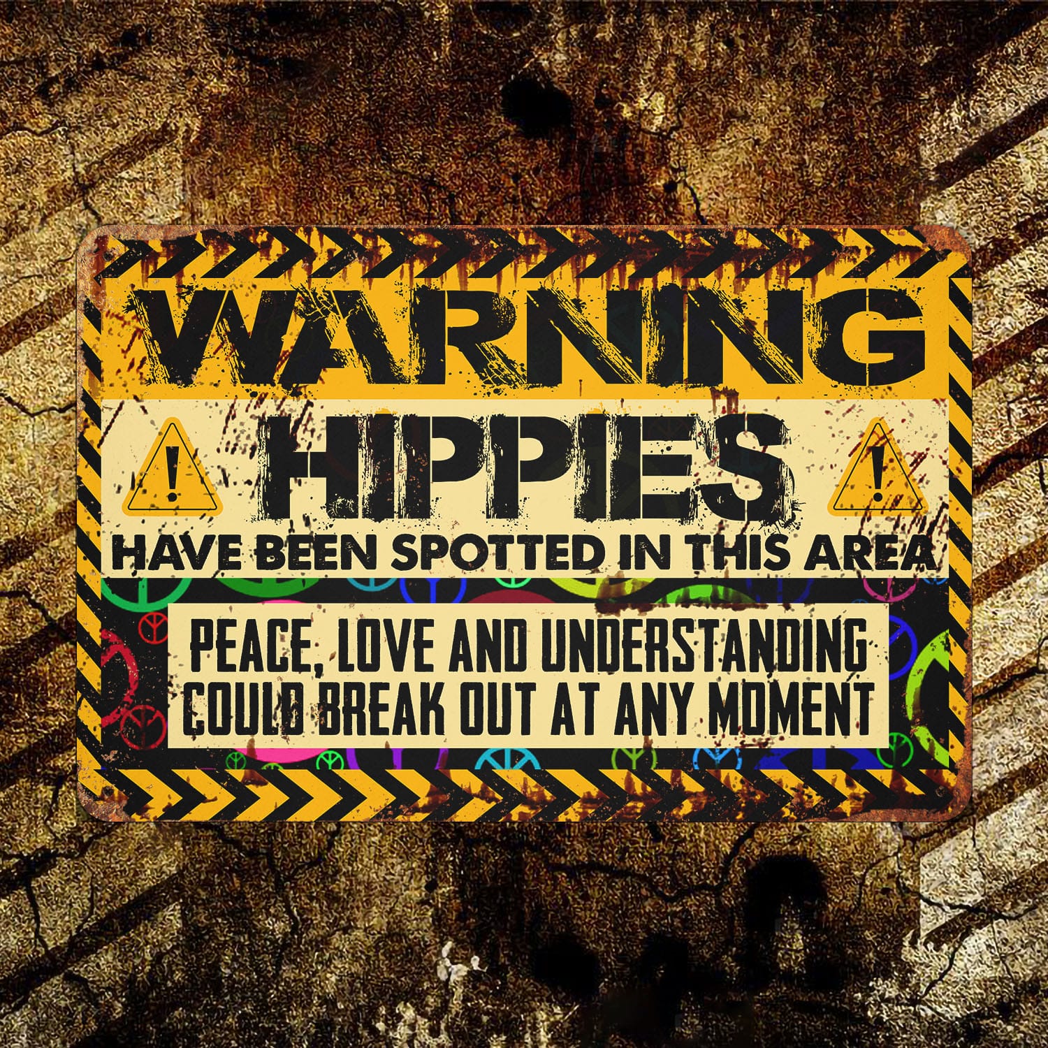 Warning Hippies Have Been Spotted In This Area Peace Love And ...