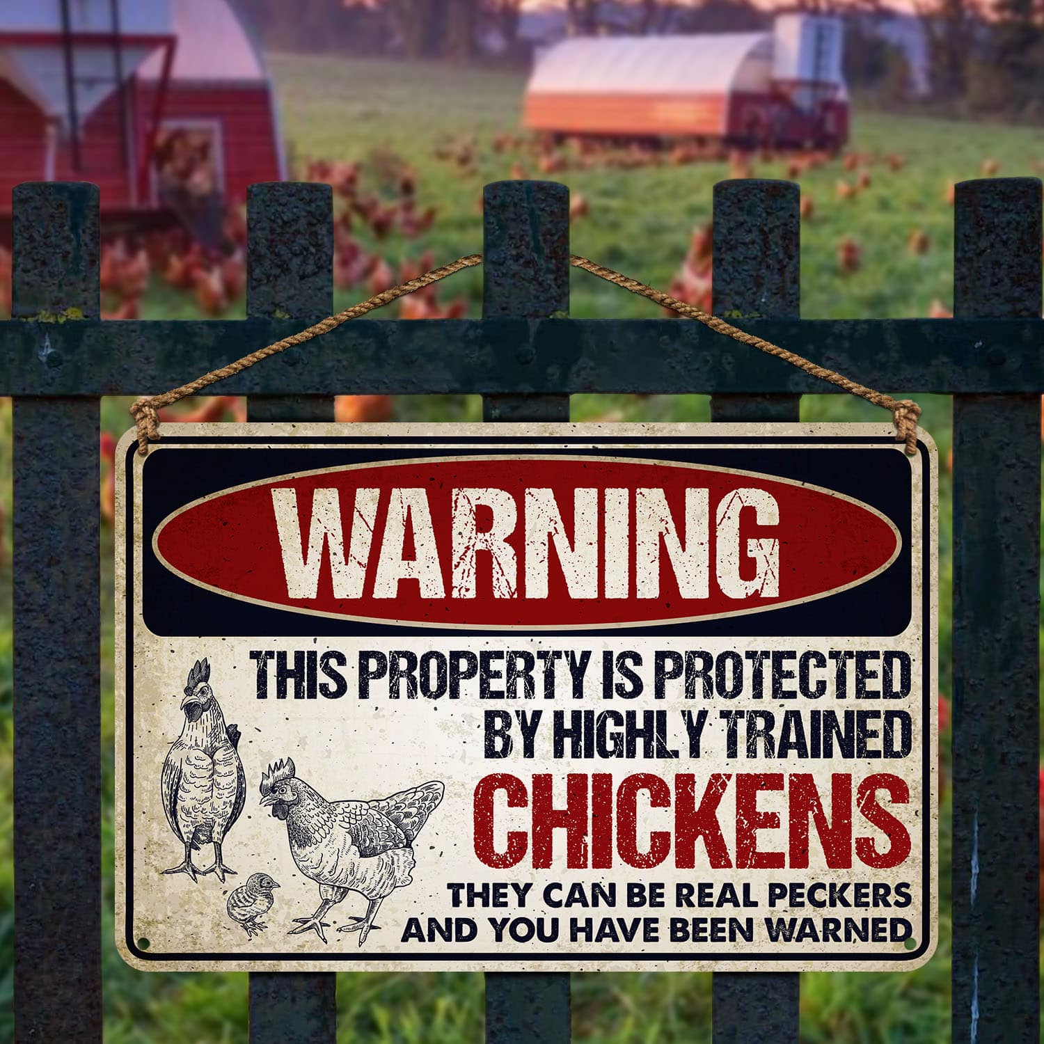 Warning This Property Is Protected By Highly Trained Chickens Metal ...