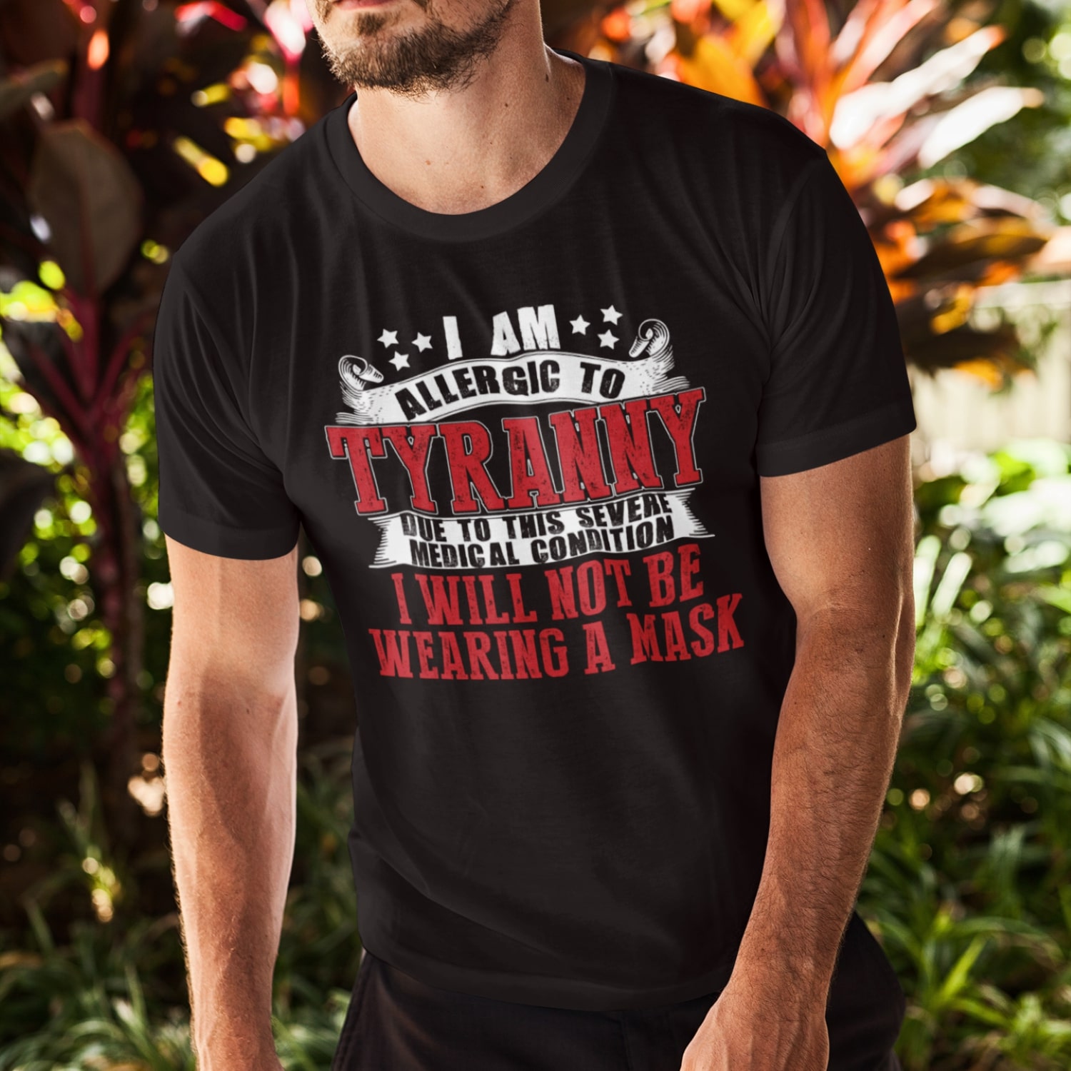 I Am Allergic To Tyranny Due To This Severe Medical Condition I Will ...