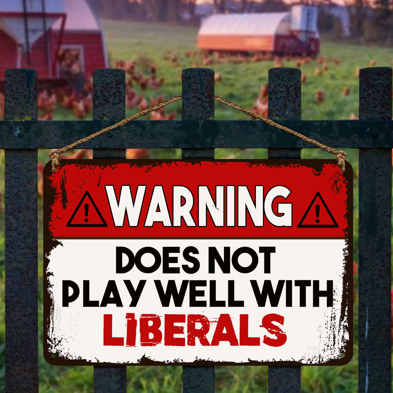 Warning Does Not Play Well With Liberals Metal Sign - Anti Liberals ...