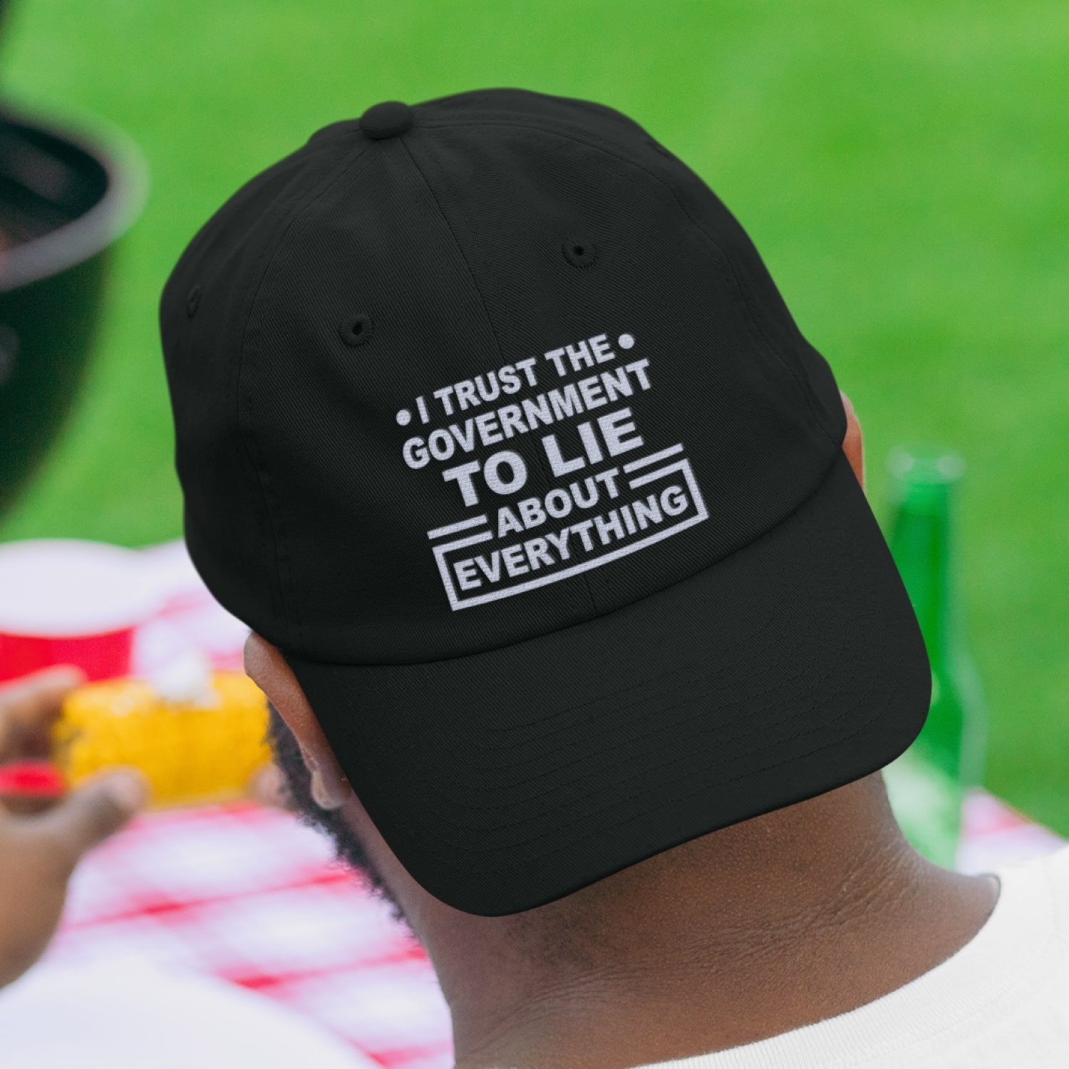I Trust The Government To Lie About Everything Funny Political Twill ...