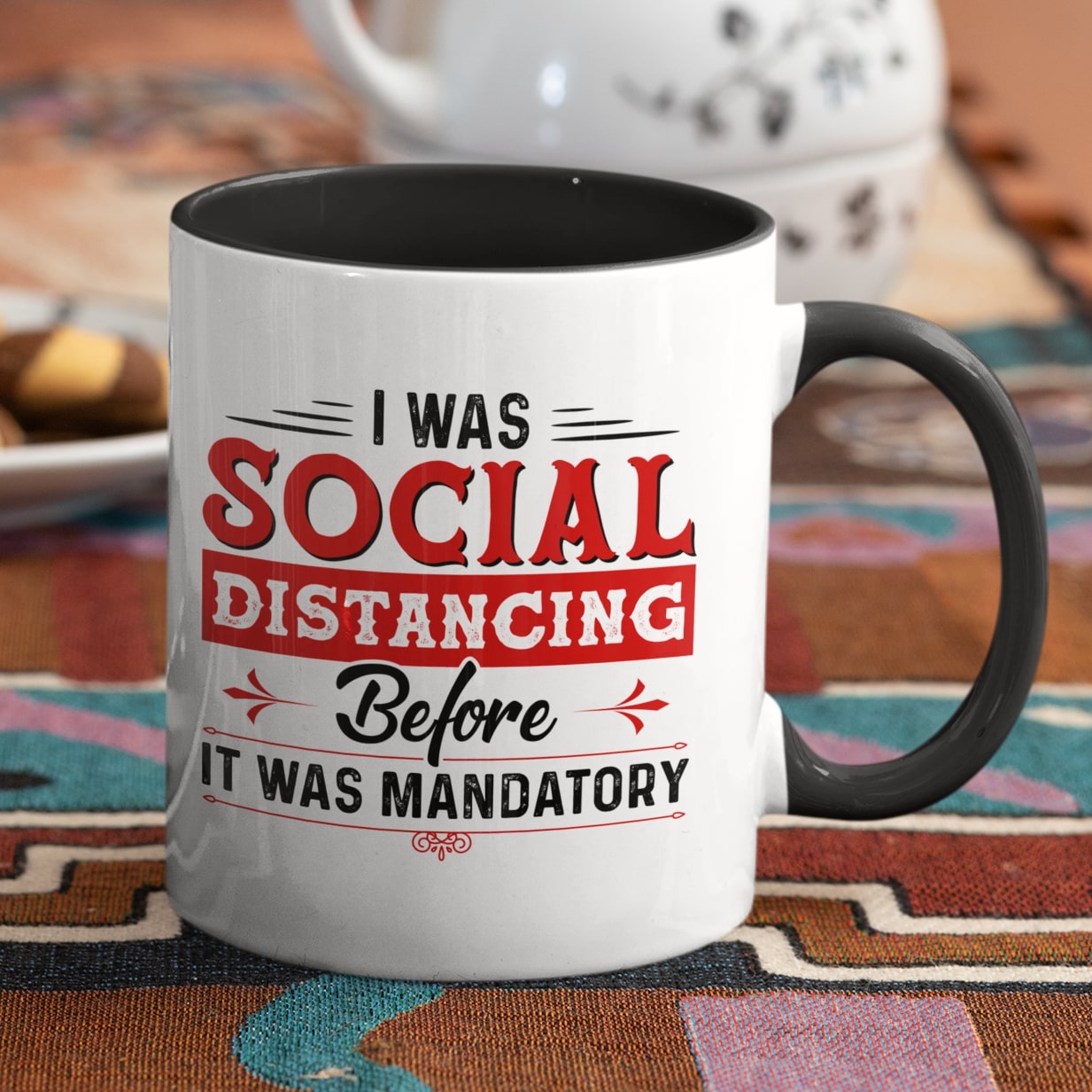 I Was Social Distancing Before It Was Mandatory Accent Mug Funny ...